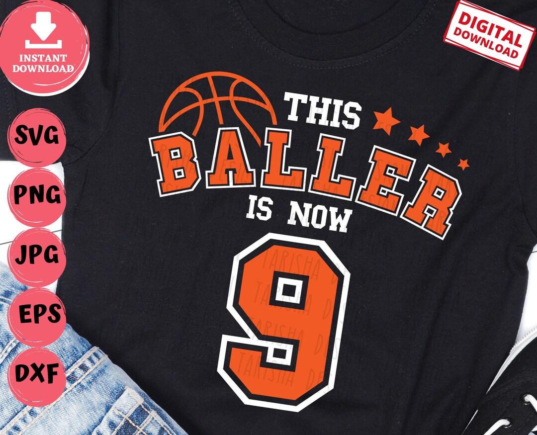 This Baller is Now 9 Basketball Svg, This Baller is Now 9 Svg ...