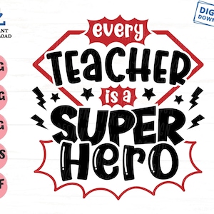 Every Teacher is A Superhero Svg, Teacher Saying Svg, Appreciation ...