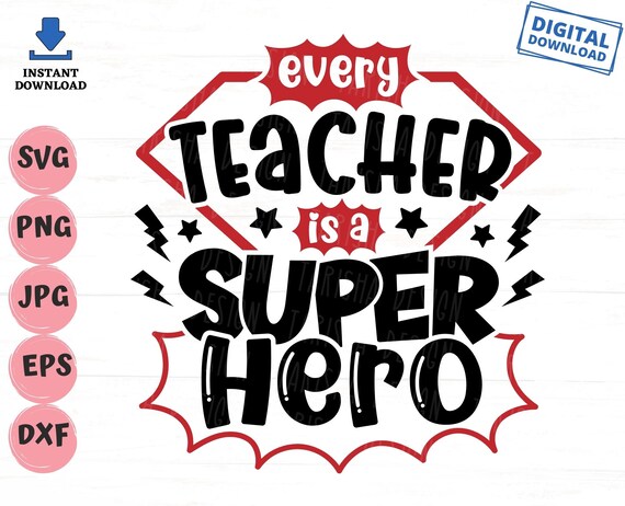 Every Teacher is A Superhero Svg Teacher Saying Svg - Etsy