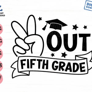Peace Out Fifth Grade Svg, Fifth Grade End of School Svg, Fifth Grade ...