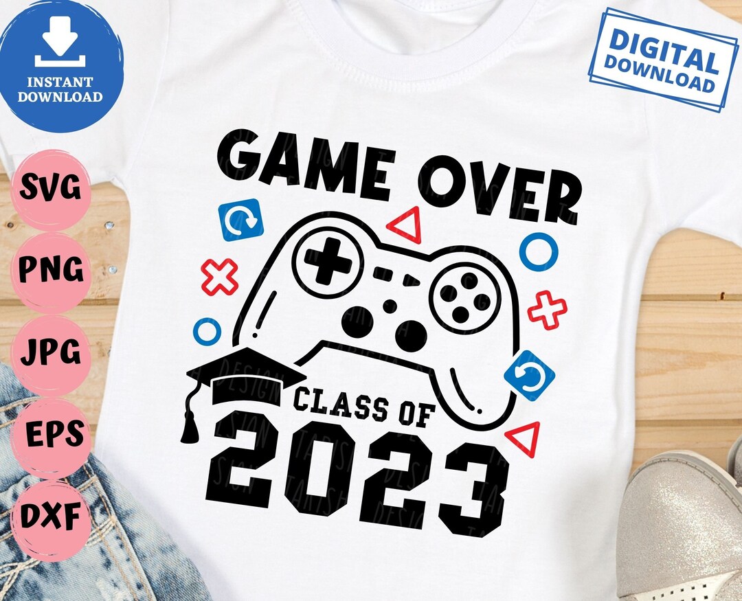 Game Over Class of 2023 Svg, Class of 2023 Game Controller Svg, Funny ...