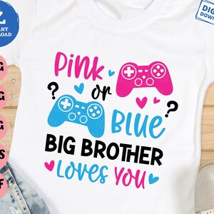 Pink or Blue Big Brother Love You Svg, Pink or Blue We Love You Svg ...