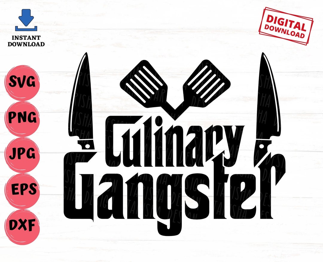 Culinary Gangster Svg, Culinary Svg, Chef Cooking Svg, Funny Chef Svg ...