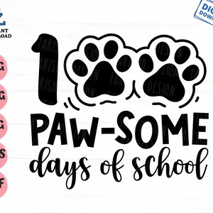 100 Paw-some Days of School Svg, Dog 100 Days of School Svg, 100 Days ...