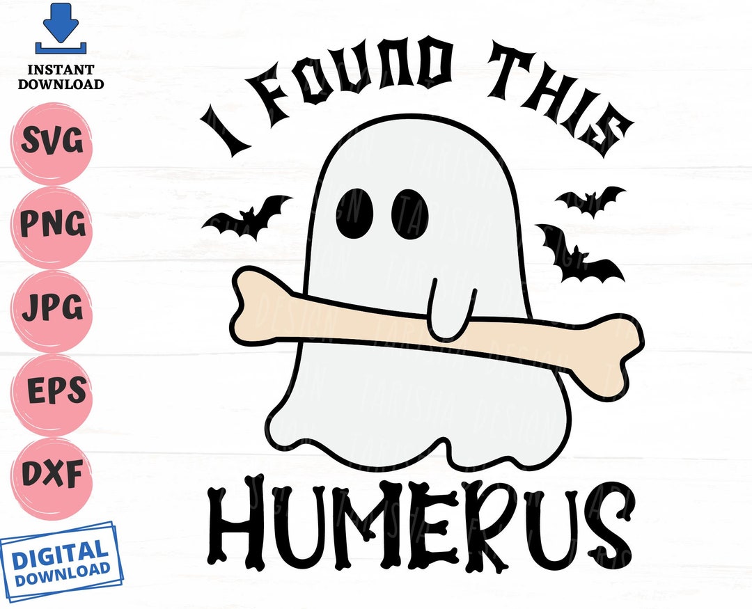 I Found This Humerus Svg, Funny Halloween Svg, Halloween Bone Joke Svg ...