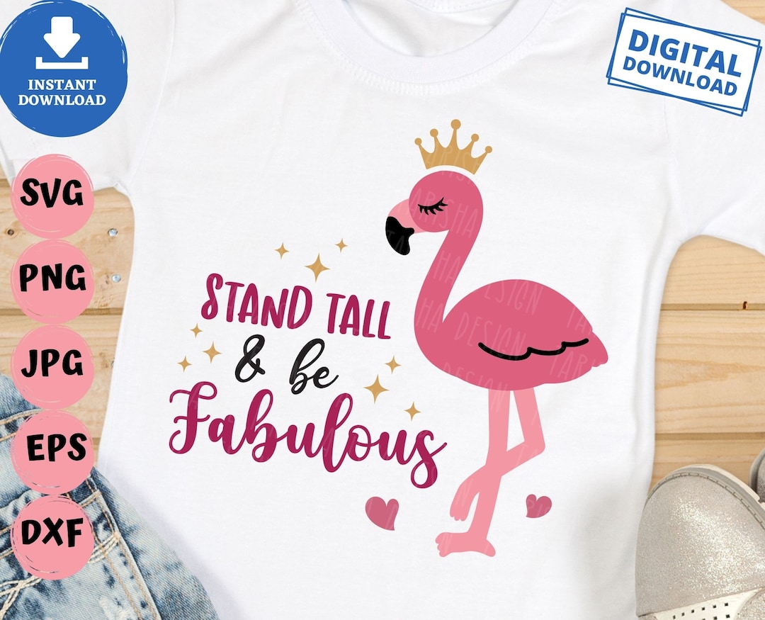 Stand Tall and Be Fabulous Svg, Flamingo Shirt Svg, Women Funny ...