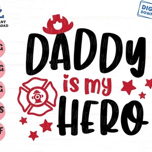 Daddy is My Hero Firefighter Svg, Daddy is My Hero Svg, Daddy Fire ...