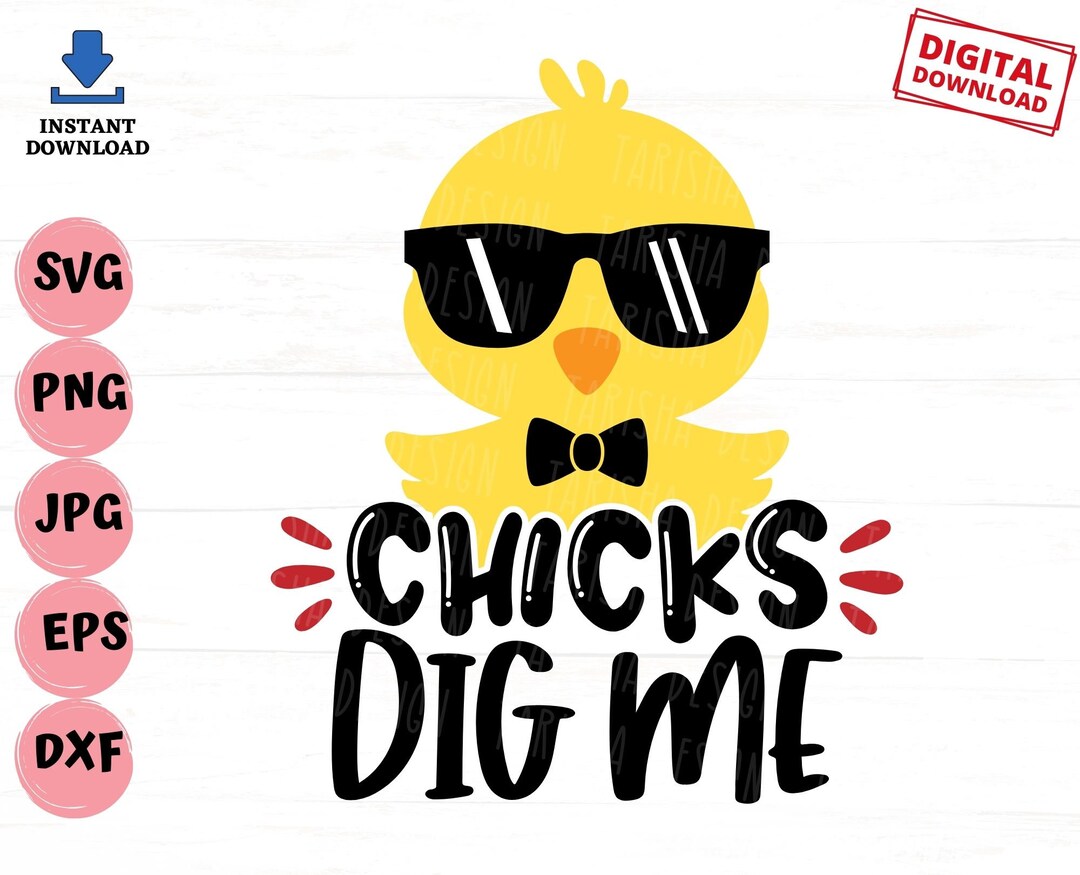 Boy Chicks Dig Me Svg, Chick With Sunglasses Svg, Boys Easter Svg ...