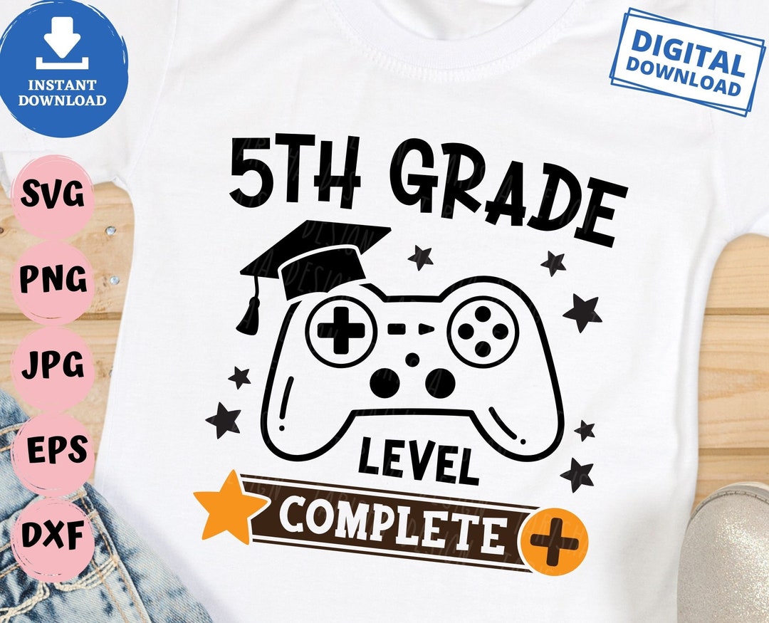 Fifth Grade Level Complete Svg, Video Game Graduation Svg, Fifth Grade ...
