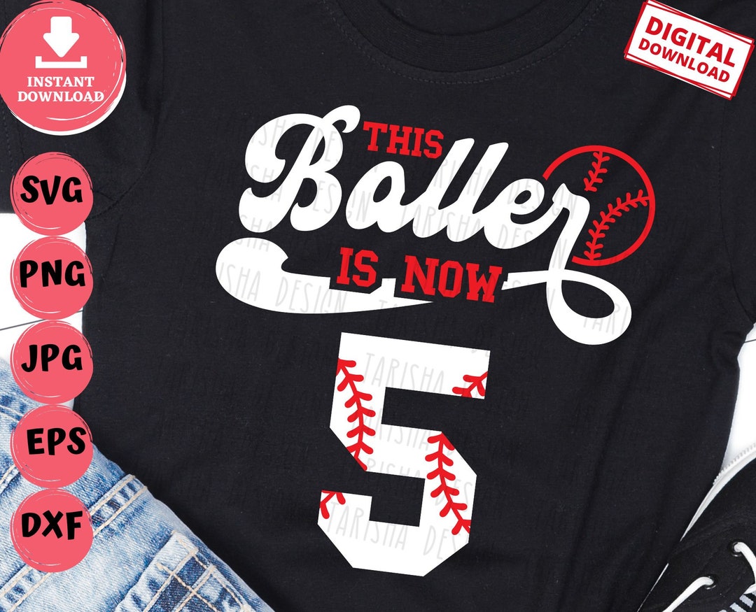 This Baller is Now 5 Baseball Svg, This Baller is Now 5 Svg, Baseball ...