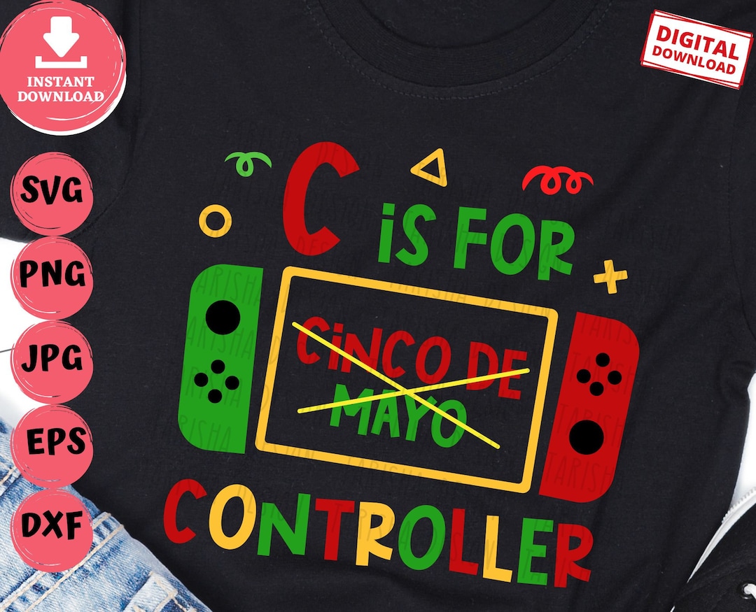 C is for Cinco De Mayo Gamer Svg, Cinco De Mayo Video Controller Svg ...