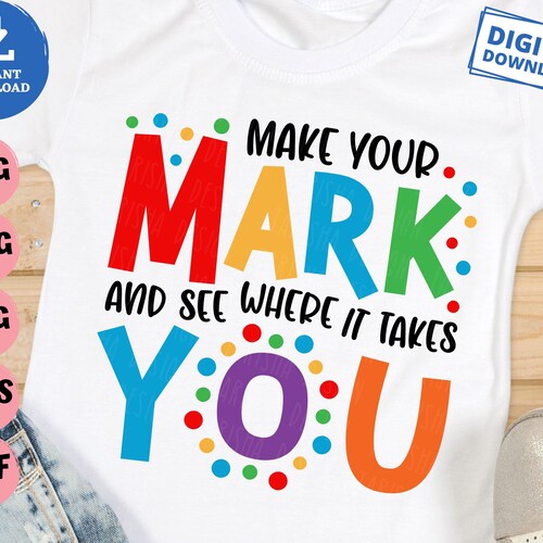 Make Your Mark Dot Day See Where It Takes You the Dot Png - Etsy