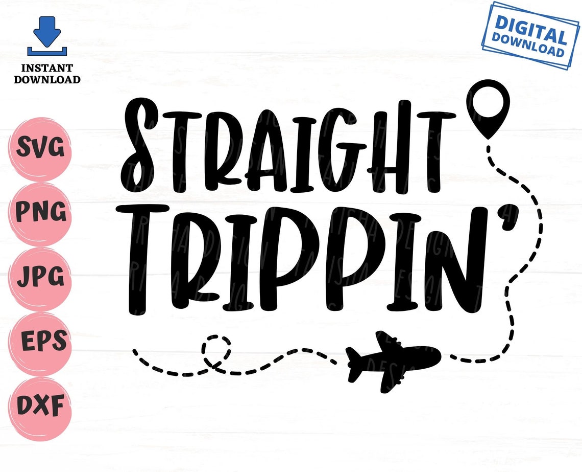 Straight Trippin Svg Travel Shirt Svg Vacation Svg World - Etsy