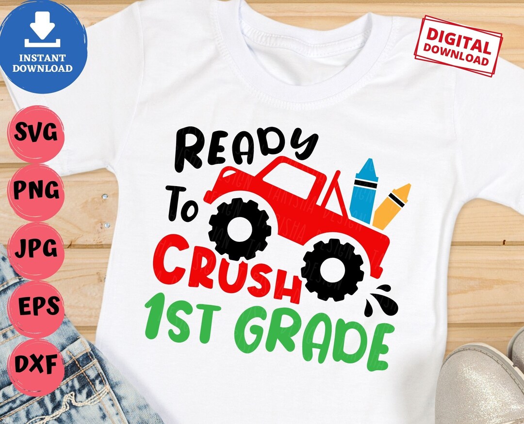 Ready to Crush 1st Grade Svg, Monster Truck Svg, Back to School Svg ...