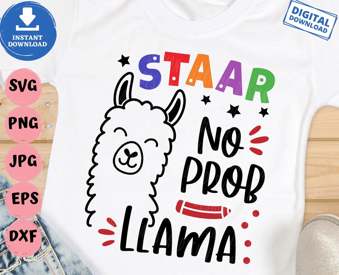 STAAR No Prob Llama Svg, Test Day Llama Svg, School Exam Llama Quote ...