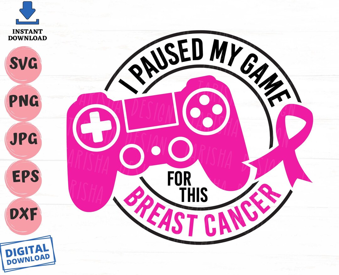 I Paused My Game for This Breast Cancer Svg, Video Game Breast Cancer ...
