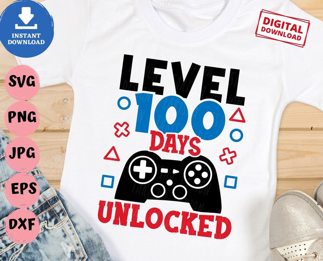 Level 100 Days Unlocked Svg, Level 100 Days of School Shirt Svg, Boy ...