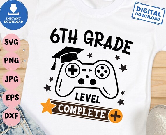 Sixth Grade Level Complete Svg Video Game Graduation Svg - Etsy
