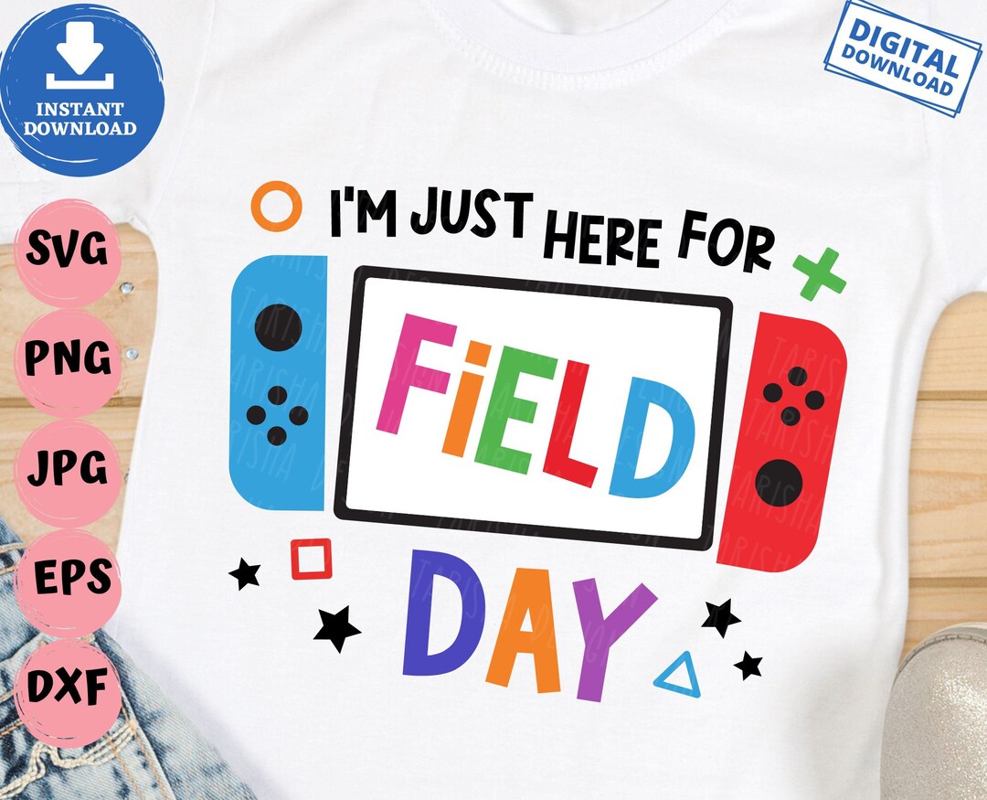 I'm Just Here for Field Day Gamer Svg, Field Day Fun Day Svg, School ...