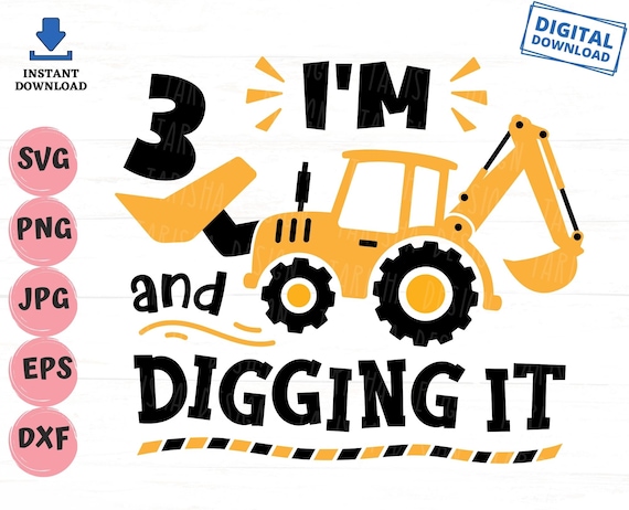 I'm 3 and Digging It Svg Third Birthday Construction | Etsy Australia