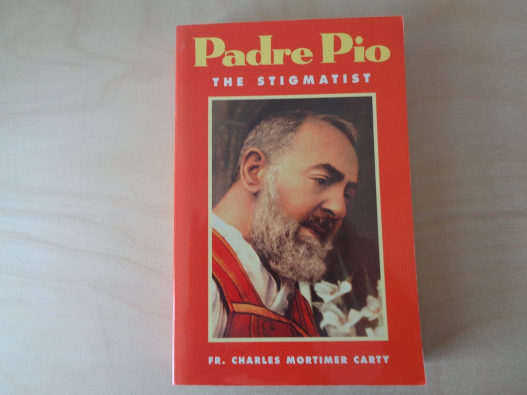 Vintage Religious Book - Padre Pio the Stigmatist - Fr. Charles ...