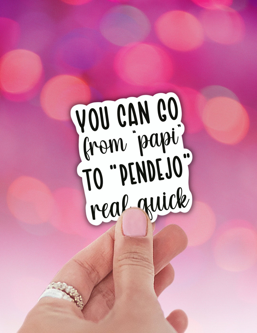 You Can Go From Papi to Pendejo Funny Latinx Sticker, Spanish Stickers ...