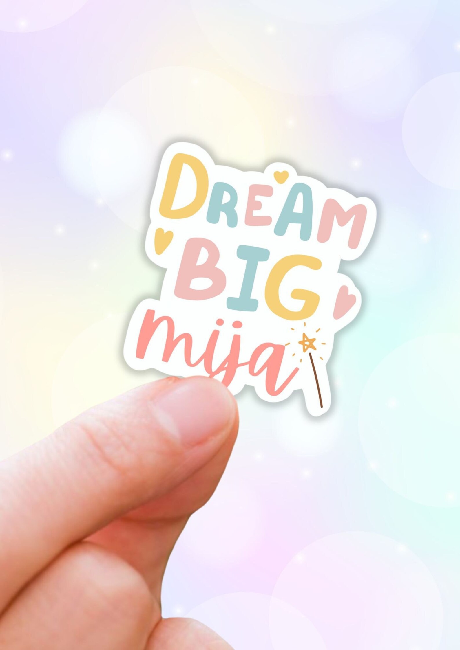 Dream Big Mija Sticker Mexican Sticker Spanish Sticker - Etsy