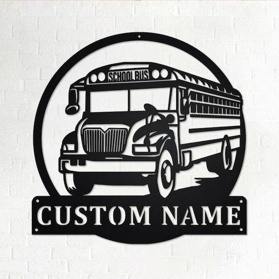 Custom School Bus Metal Wall Art Personalized Bus Driver Name | Etsy