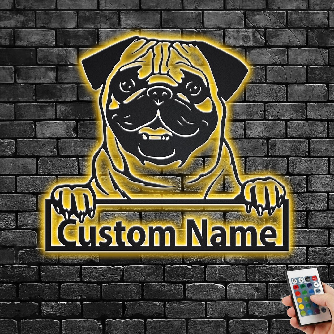 Custom Pug Dog Metal Wall Art With LED Light, Personalized Pug Name ...