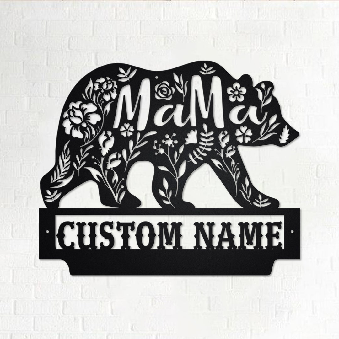 Custom Mama Bear Metal Wall Art, Personalized Mama Bear Name Sign ...