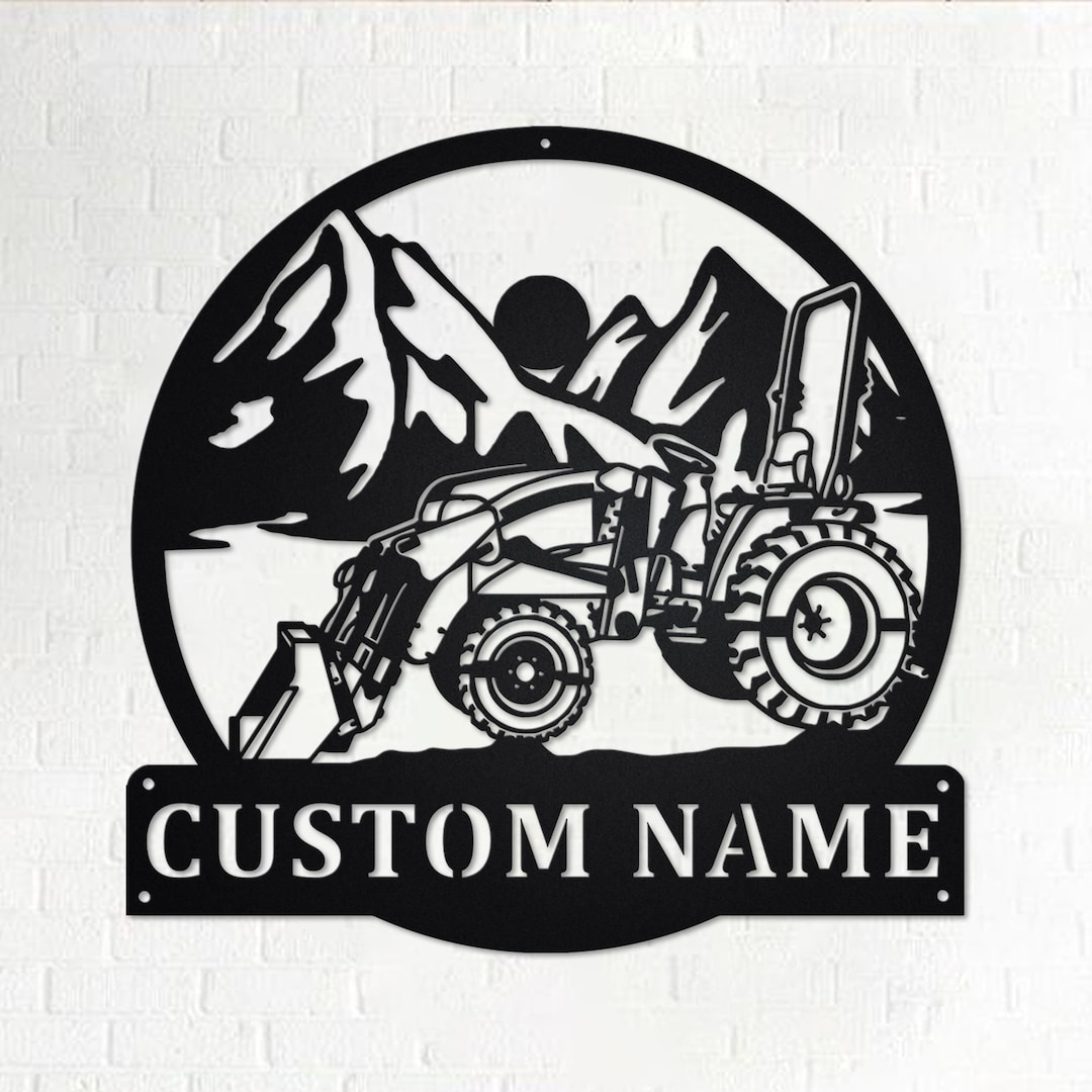 Custom Tractor Loader Metal Wall Art, Personalized Tractor Loader Name ...