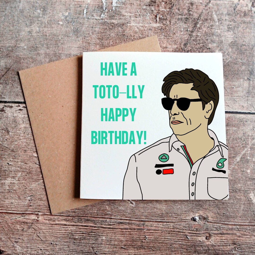 Have A Toto-ally Happy Birthday Toto Wolff Card Happy - Etsy