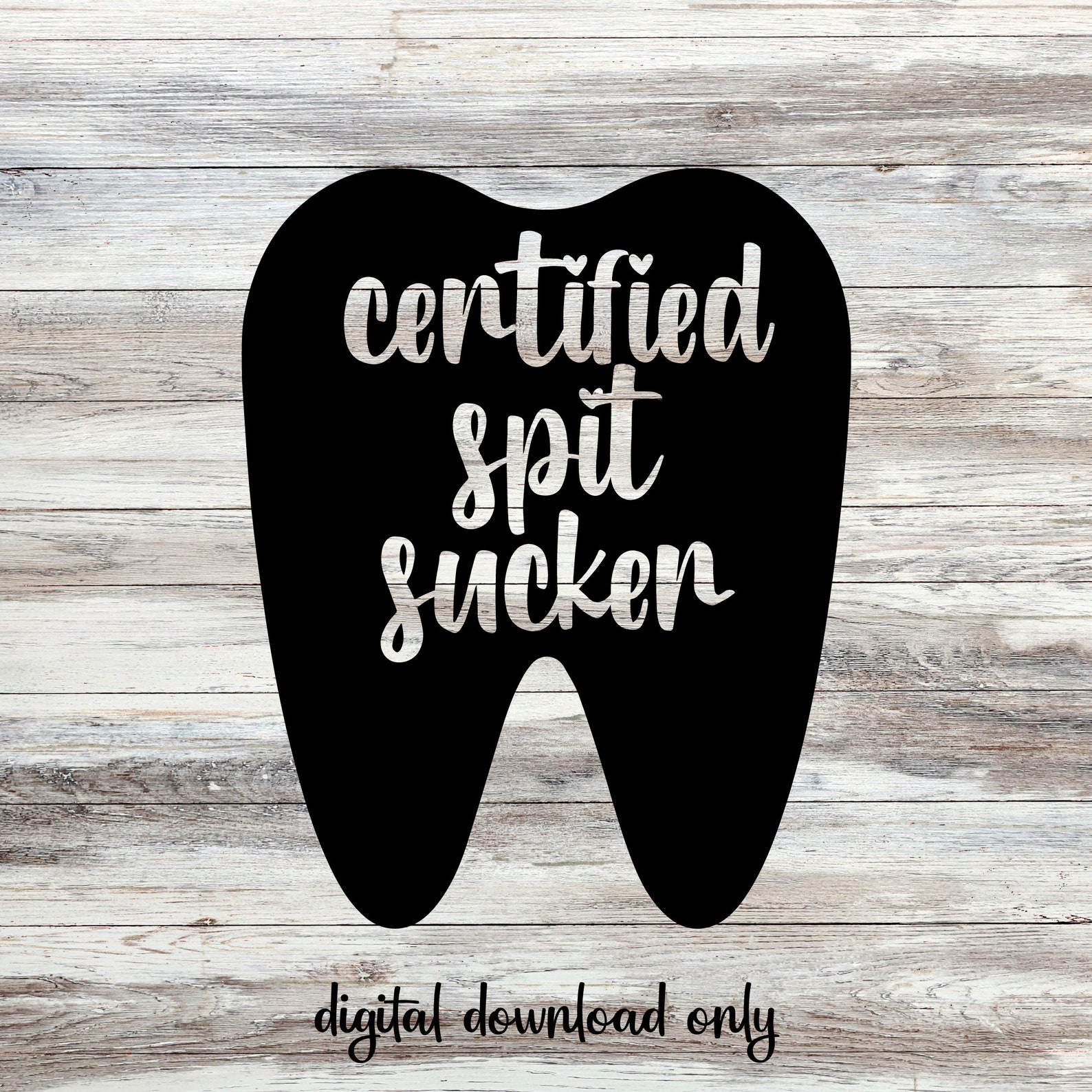 Dental Certified Spit Sucker SVG Files Digital Download for | Etsy