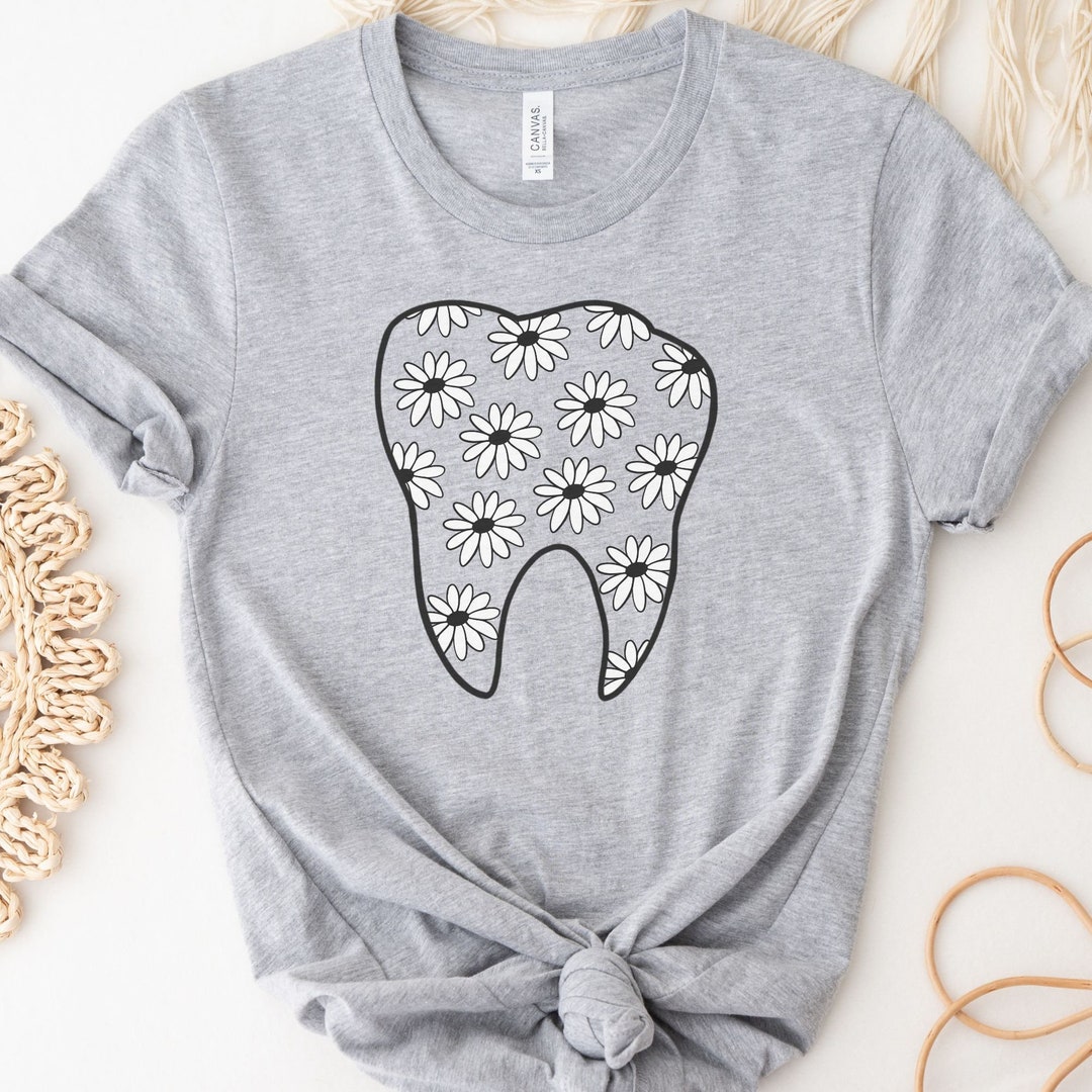 Dental Shirt, Daisy Tooth Shirt, Floral Tooth Shirt, Dentist Shirt ...