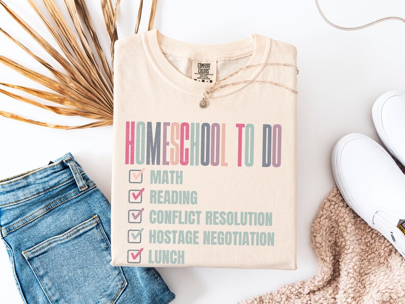 Homeschool To-do Checklist Shirt | Funny Comfort Colors Homeschooler ...