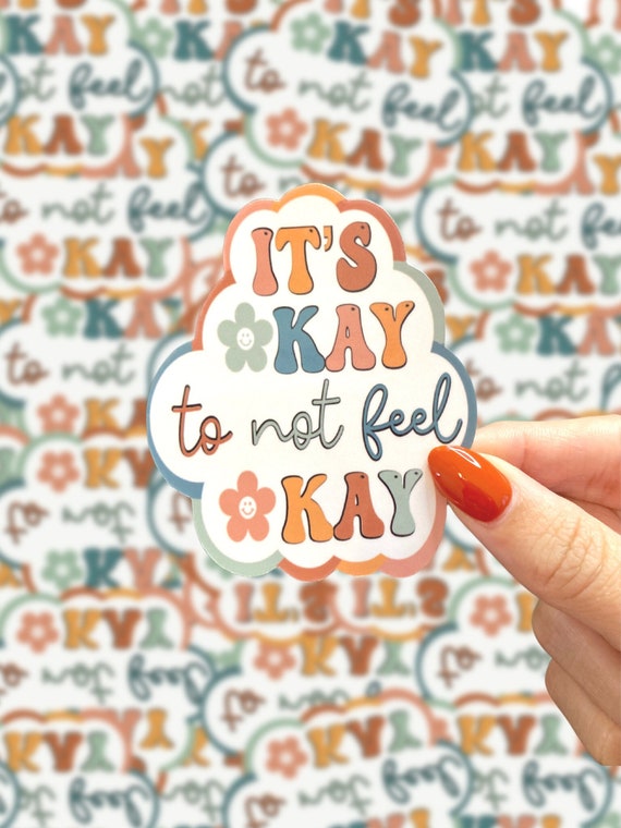 It's Ok to Not Feel Ok Sticker Mental Health Sticker - Etsy