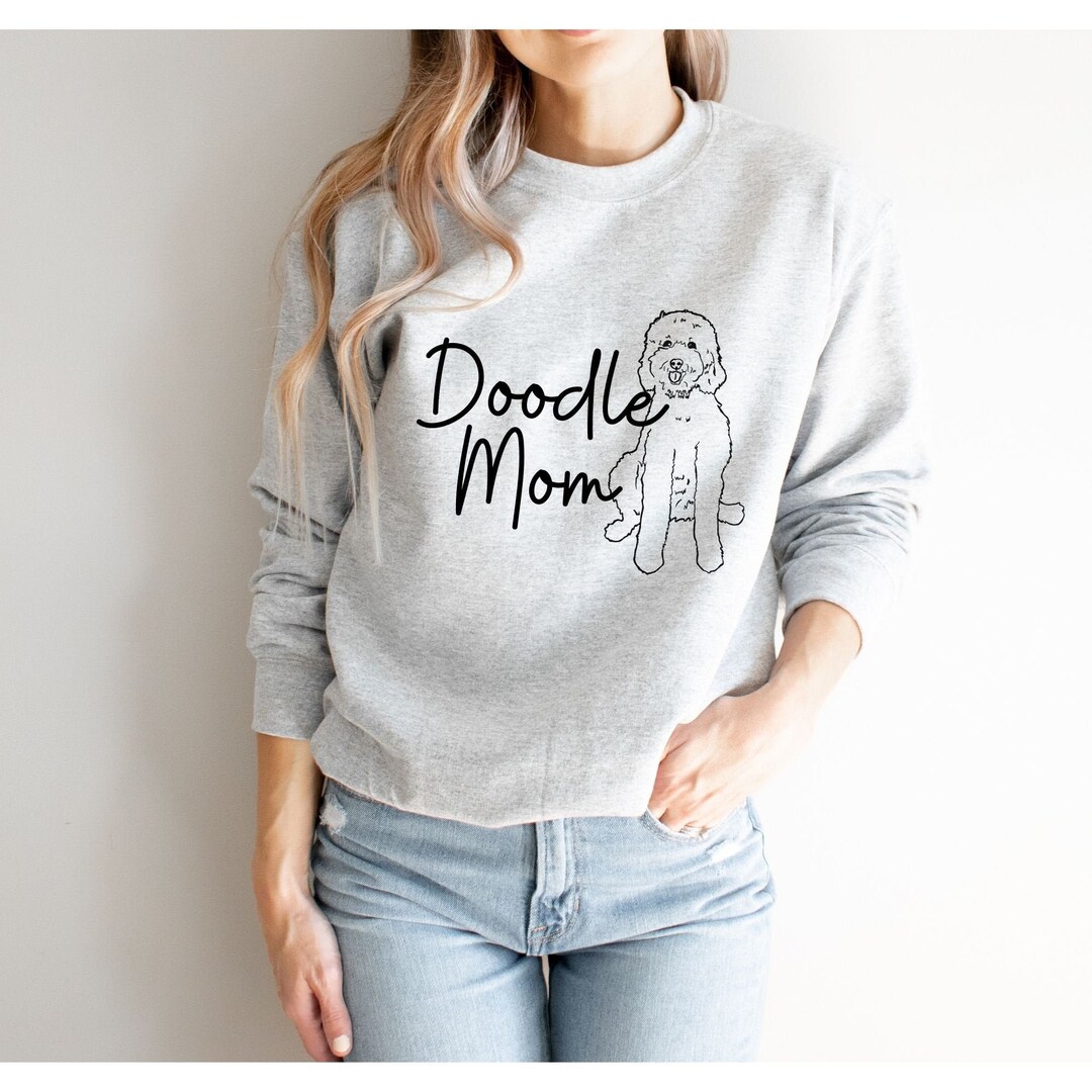 Doodle Mom Sweatshirt, Doodle Mom Shirt, Gift for Doodle Mom, Doodle ...