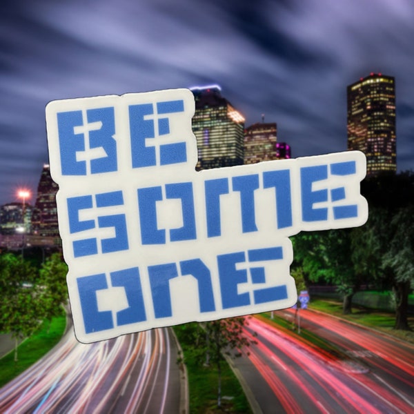 Houston Be Someone - Etsy