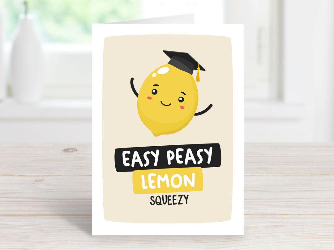 Easy Peasy Lemon Squeezy Graduation Card, University Card, Passed Exams ...