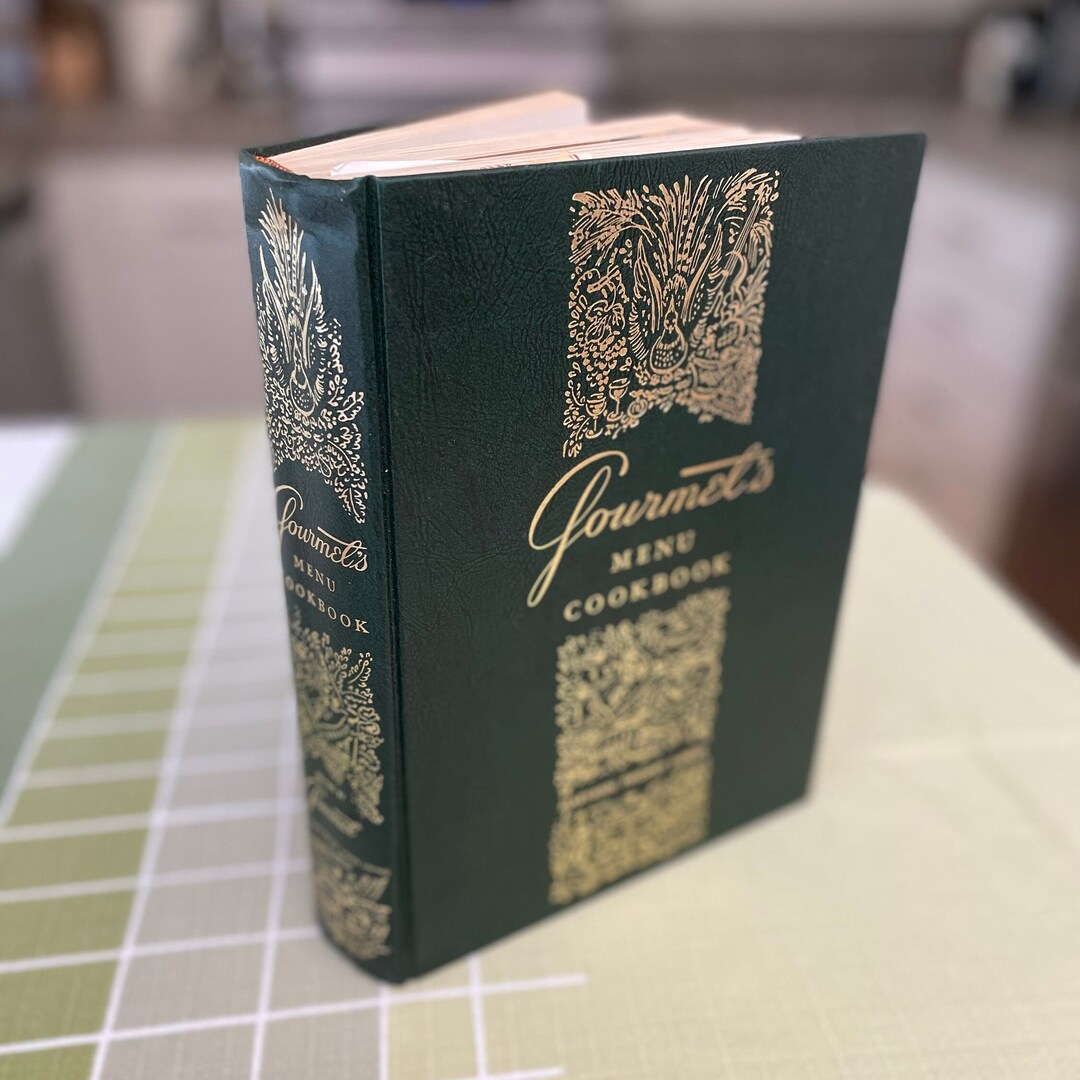 Gourmet's Menu Cookbook, a Collection of Epicurean Menus and Recipes by ...