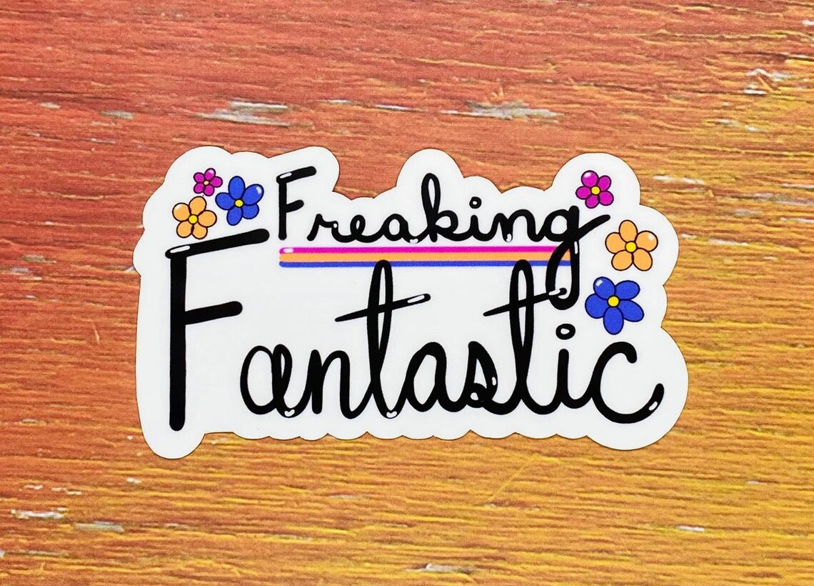 Freaking Fantastic Sticker | Etsy