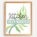 Kitchen Help Wanted, Kitchen Wall Decor Printable, Kitchen Wall Sign ...