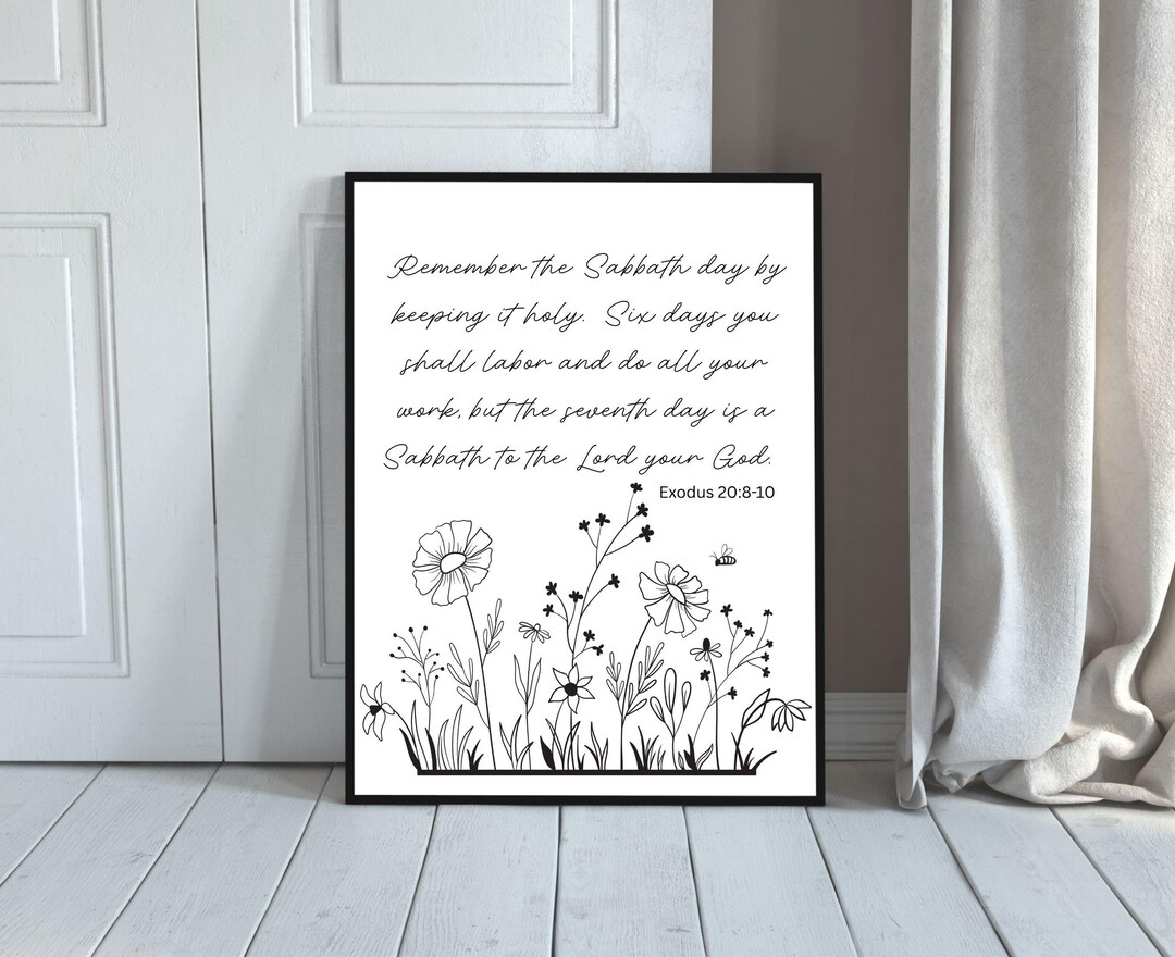 Remember the Sabbath Exodus 20 8, Bible Verse Wall Art, Flower ...