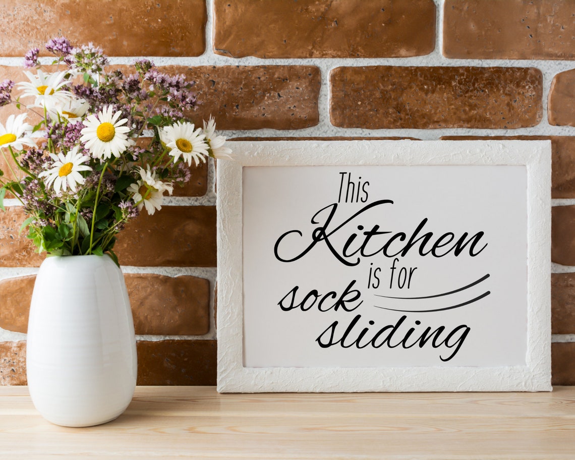 This Kitchen is for Sock Sliding Printable Sign, Housewarming Printable ...