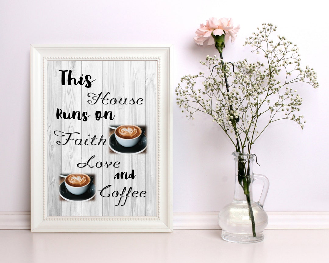 Coffee Printable, Faith, Love, & Coffee, Coffee Printable Sign ...