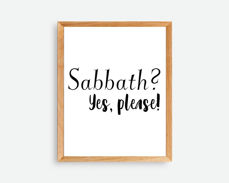 Sabbath Yes Please, Sabbath Observant, Sabbath Printable, Torah Observant Sign, 8x8, 8x10, 10x10 ...