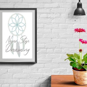 Never Stop Dreaming, Dream Catcher Wall Art Printables, Inspirational ...