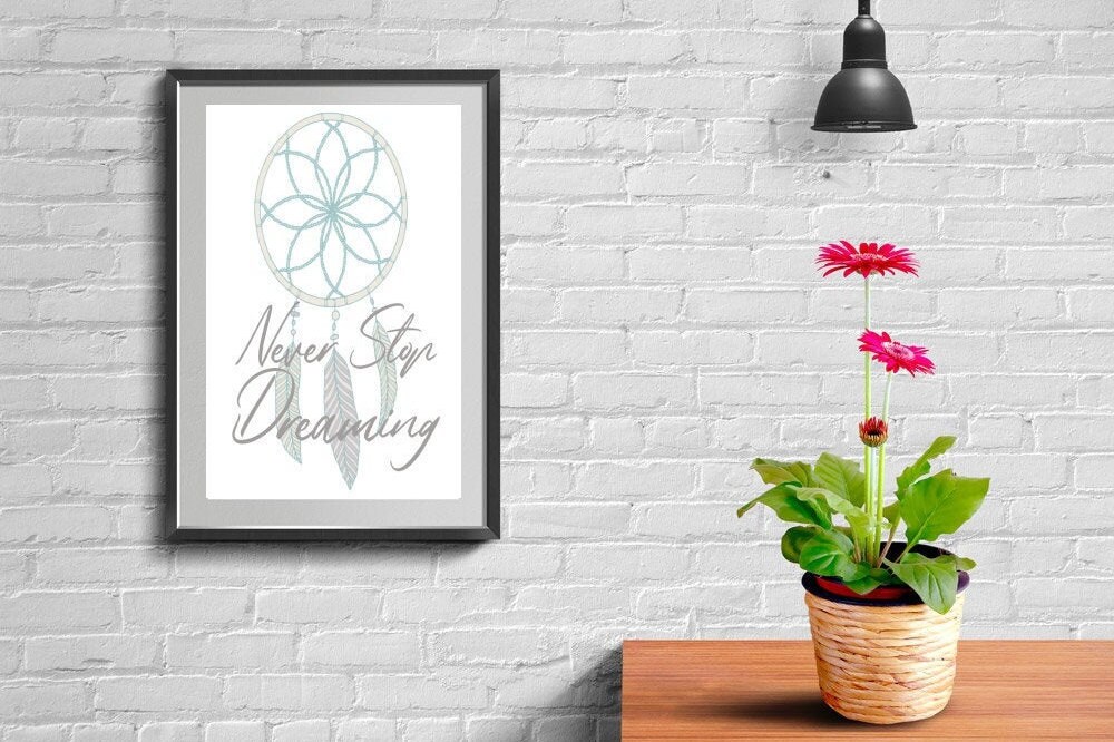 Never Stop Dreaming, Dream Catcher Wall Art Printables, Inspirational ...