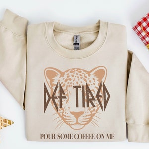 Def Tired Shirt, Coffee Graphic Tee, Retro Graphic Tee, Coffee Love ...