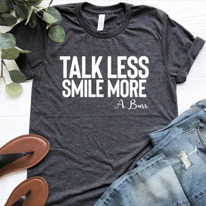 Talk Less Smile More T-shirt, Broadway Tshirt, Lin Manuel Shirt ...